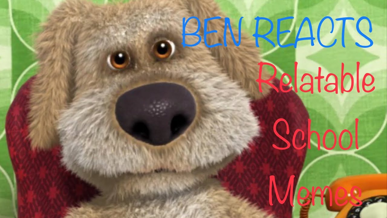 BEN REACTS TO RELATABLE SCHOOL MEMES FT: CHICA THE CHICKEN PART 1 - YouTube