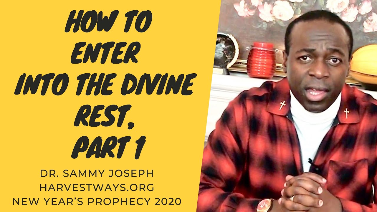Dr. Sammy Joseph | How To Enter into the DIVINE Rest; 1 - YouTube Dr. Sammy Joseph | How To Enter into the DIVINE Rest; 1 - YouTube