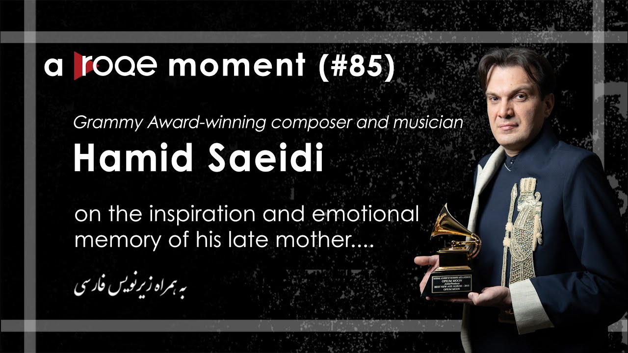 Roqe moment #85 - Grammy Award-winning composer and musician Hamid ...