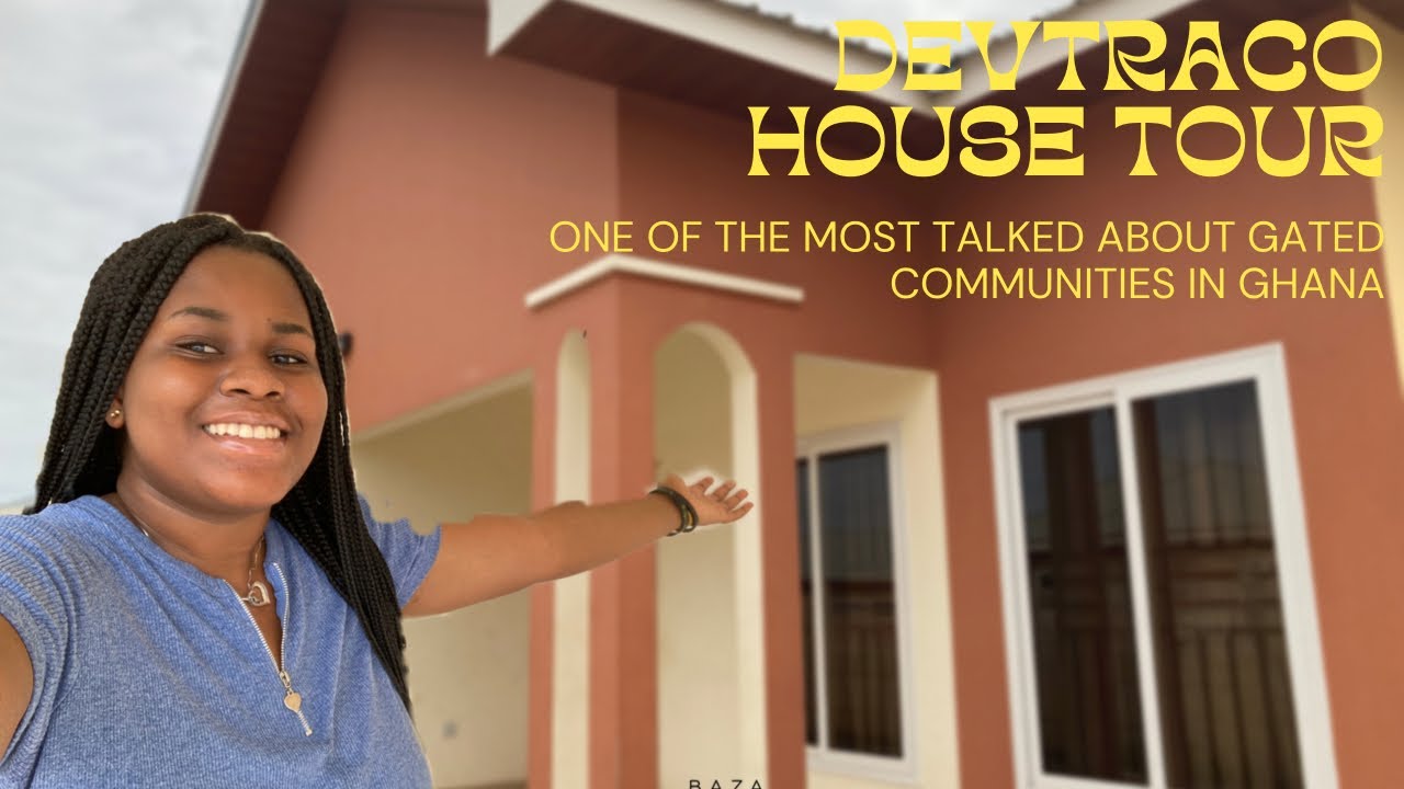 DEVTRACO COURTS HOUSE TOUR ||*ghanaian real estate* Gated community ...