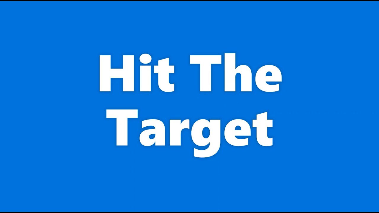 Hit The Target! - YouTube