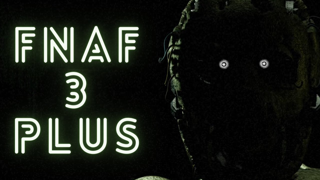 FNAF 3 PLUS IS FINALLY HERE! | Fazbear Frights Attraction - YouTube