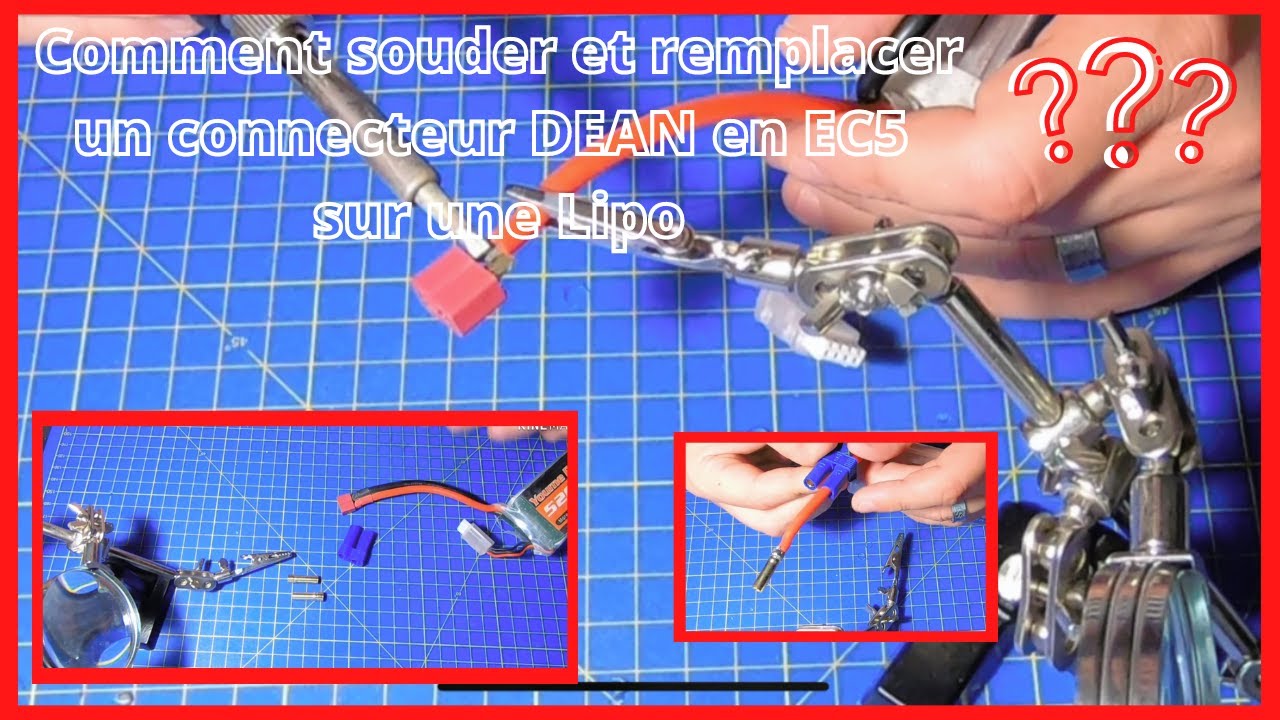 Comment souder et remplacer un connecteur DEAN en EC5 sur une Lipo ...
