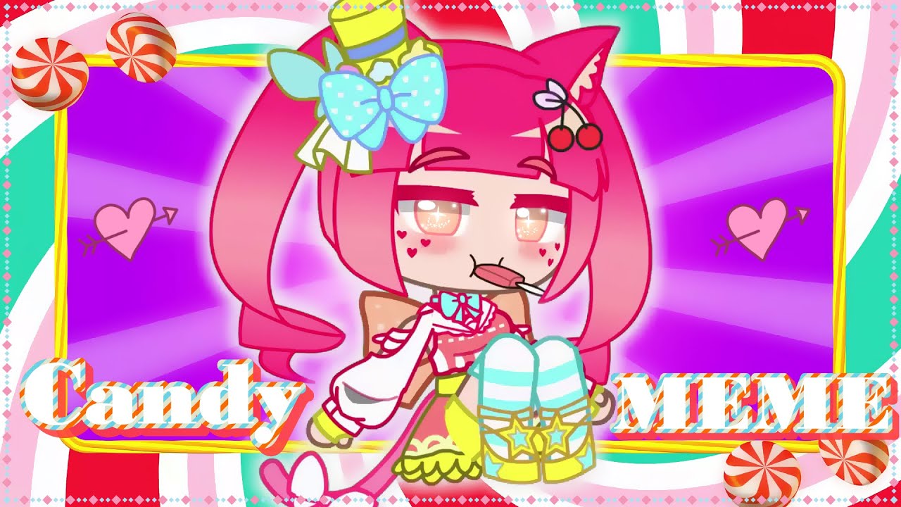 🍭Candy Candy Meme🍭 | Gacha Club - Mimi Docinho🍬 - YouTube