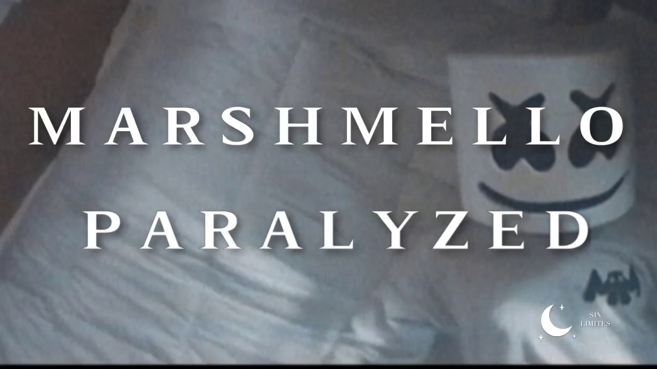 Marshmello- Paralyzed letre en español - YouTube