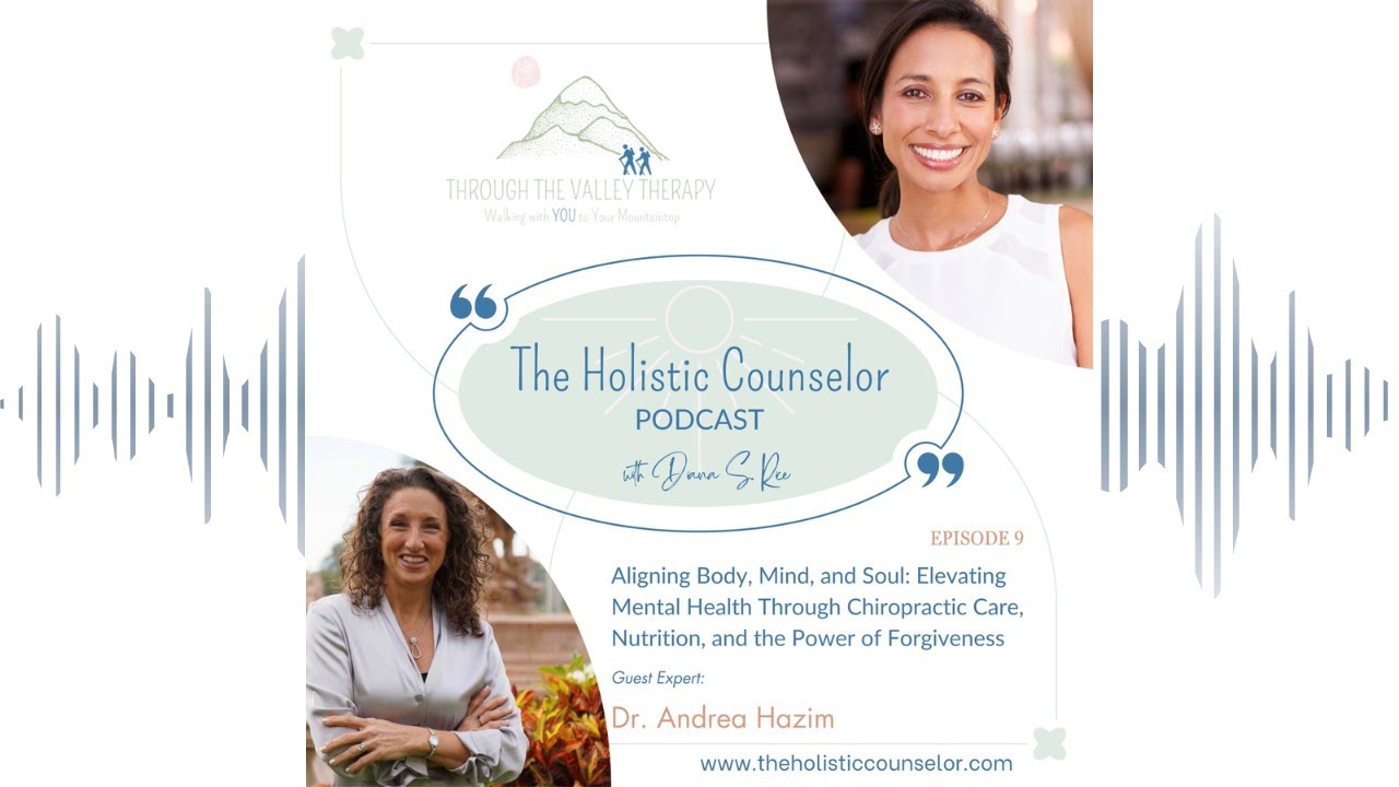 Dr. Andrea Hazim on The Holistic Counselor Podcast: Aligning the Body, Mind, and Soul - YouTube