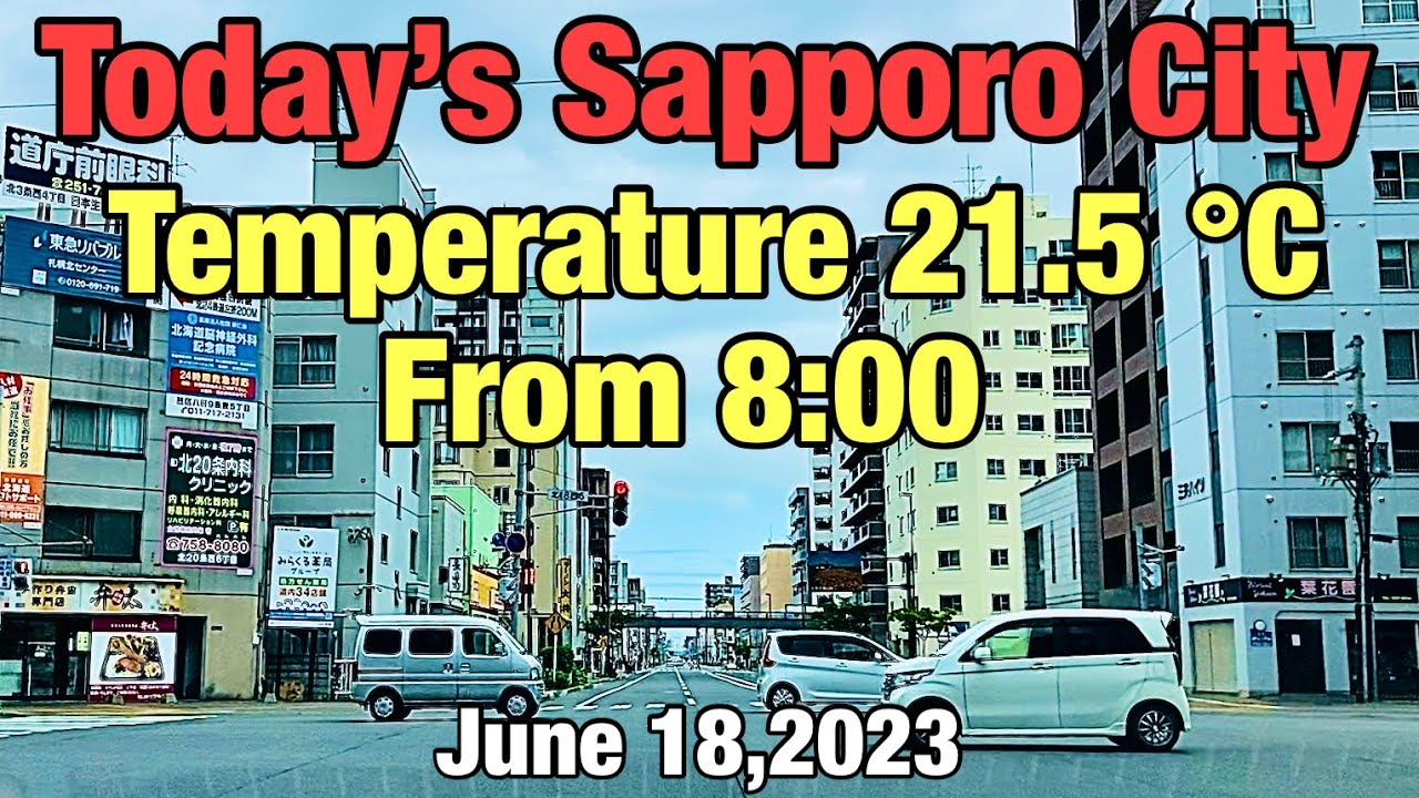 Today’s Sapporo City.Temperature 21.5℃.From 8:00 on June 18,2023 ...