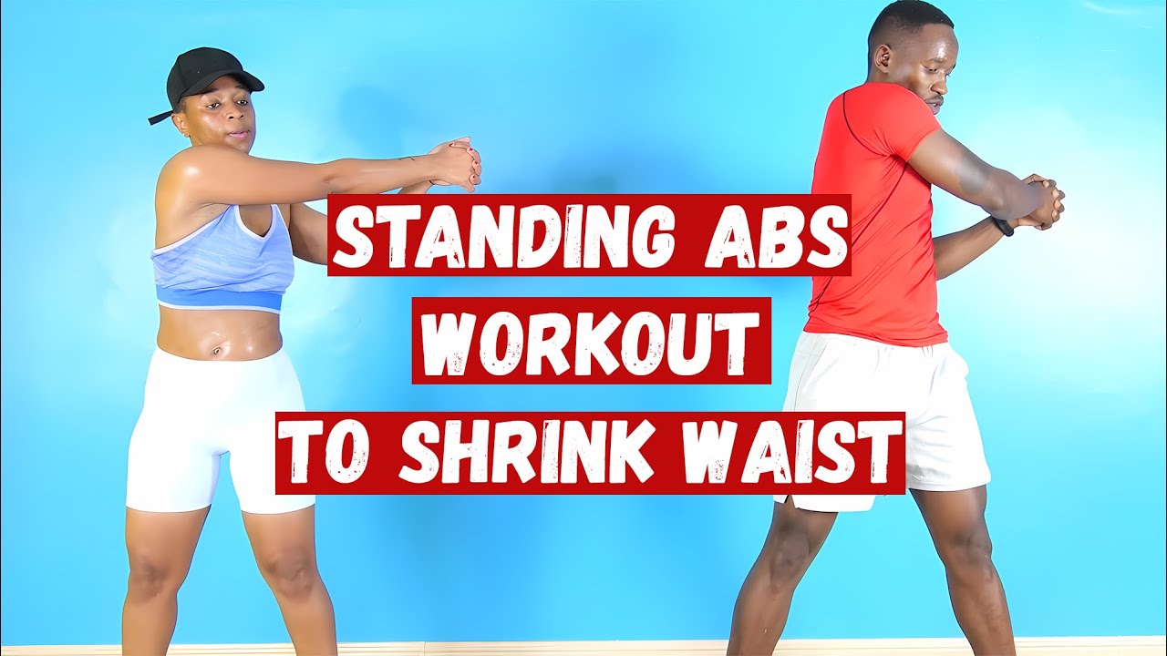 30-Minute Standing Abs Workout to SHRINK WAIST - Small Waist Workout ...