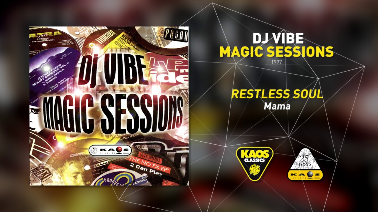 Restless Soul - Mama | Dj Vibe – Magic Sessions - YouTube Music