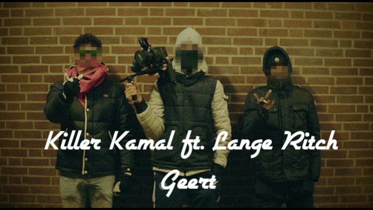 Killer Kamal ft. Lange Ritch - Geert - YouTube