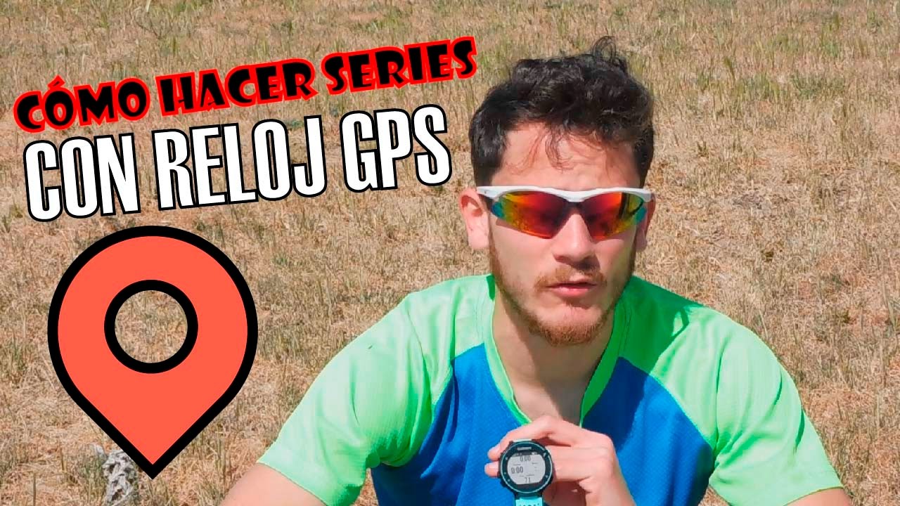 COMO ENTRENAR SERIES CON RELOJ GPS | CONSEJOS ENTRENAMIENTO - YouTube