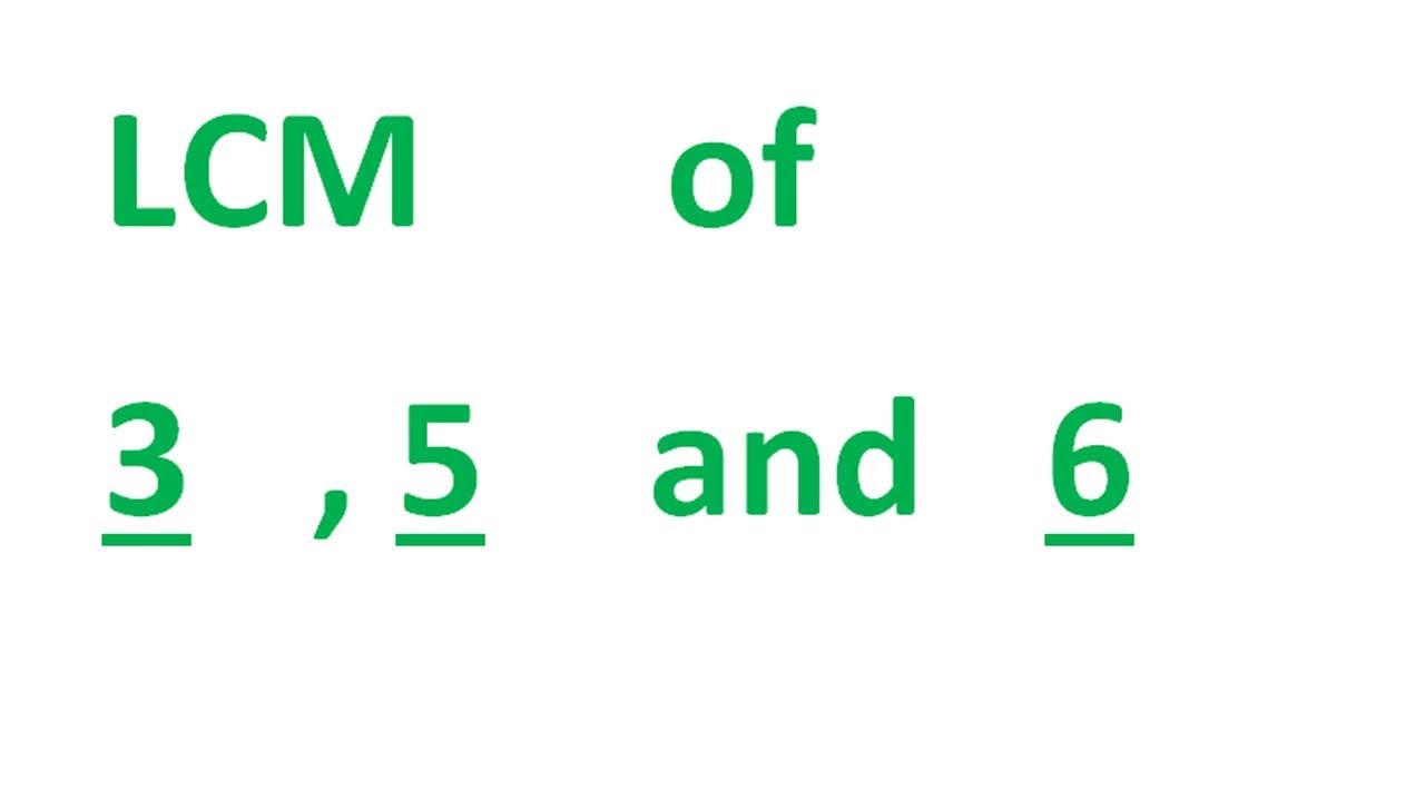 LCM Of 3 5 And 6 YouTube