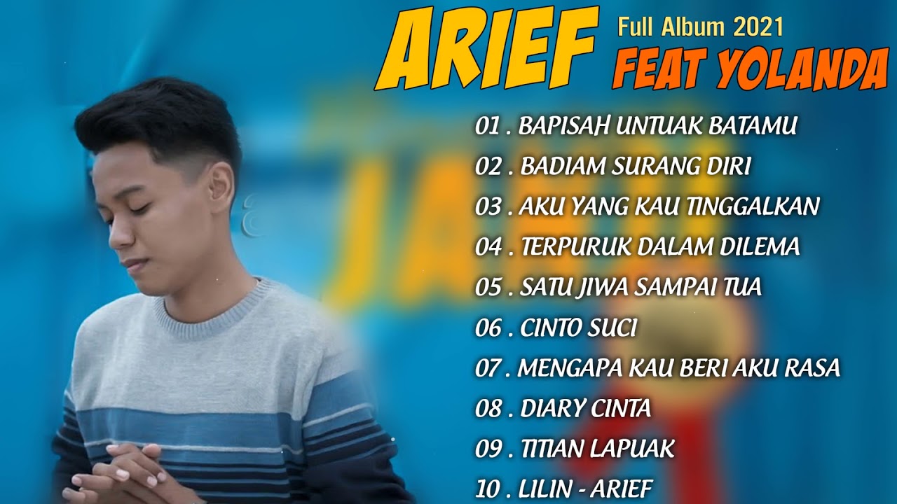 KOLEKSI LAGU ARIEF FULL ALBUM - TERBAIK TERPOPULER - ARIEF feat ...