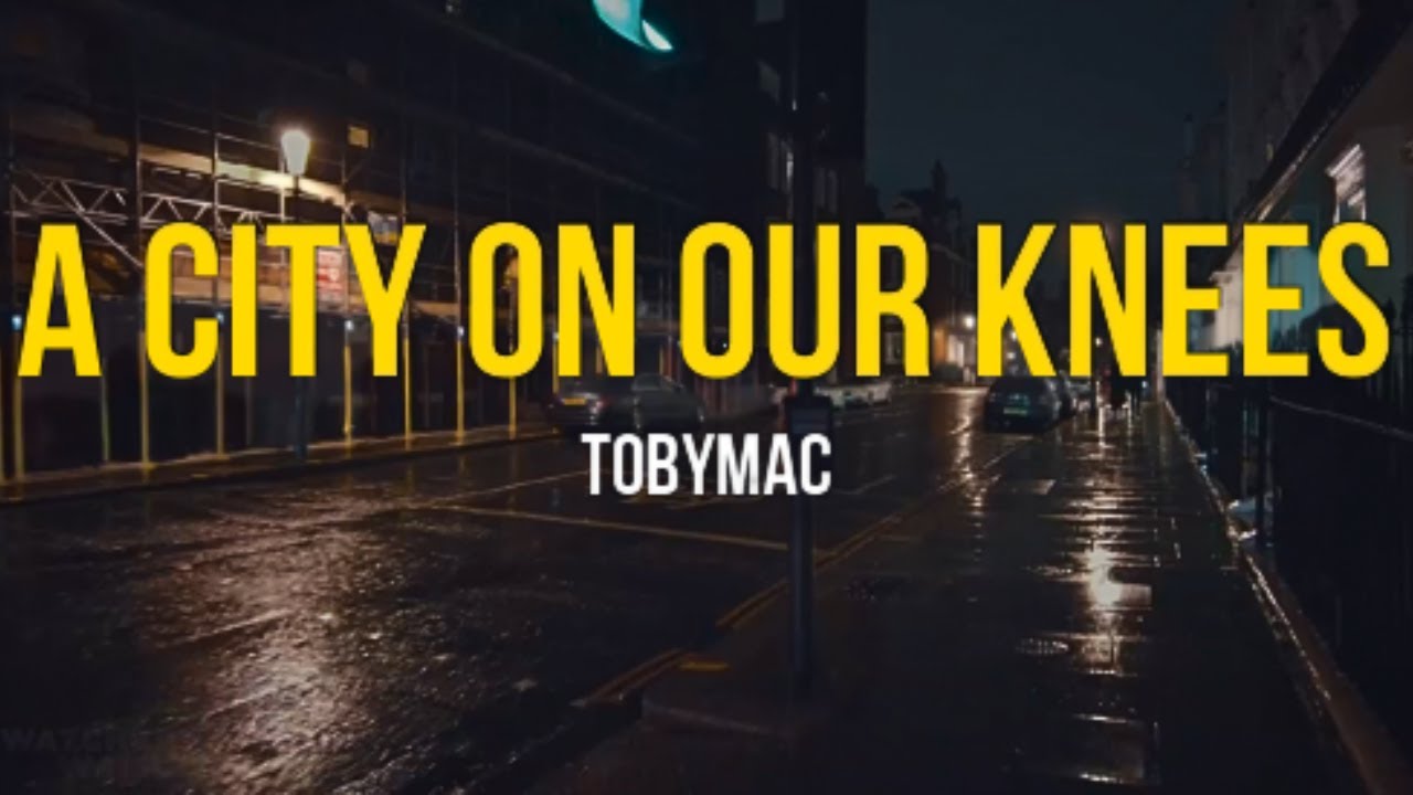 CITY ON OUR KNEES | TobyMac Ft Billy Graham Lyrics Video - YouTube