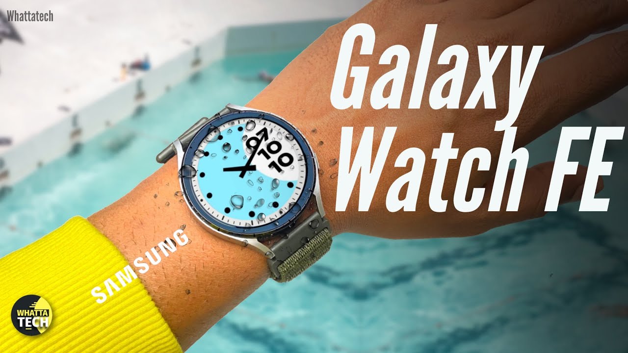 Samsung Galaxy Watch FE: Is it Waterproof? - YouTube