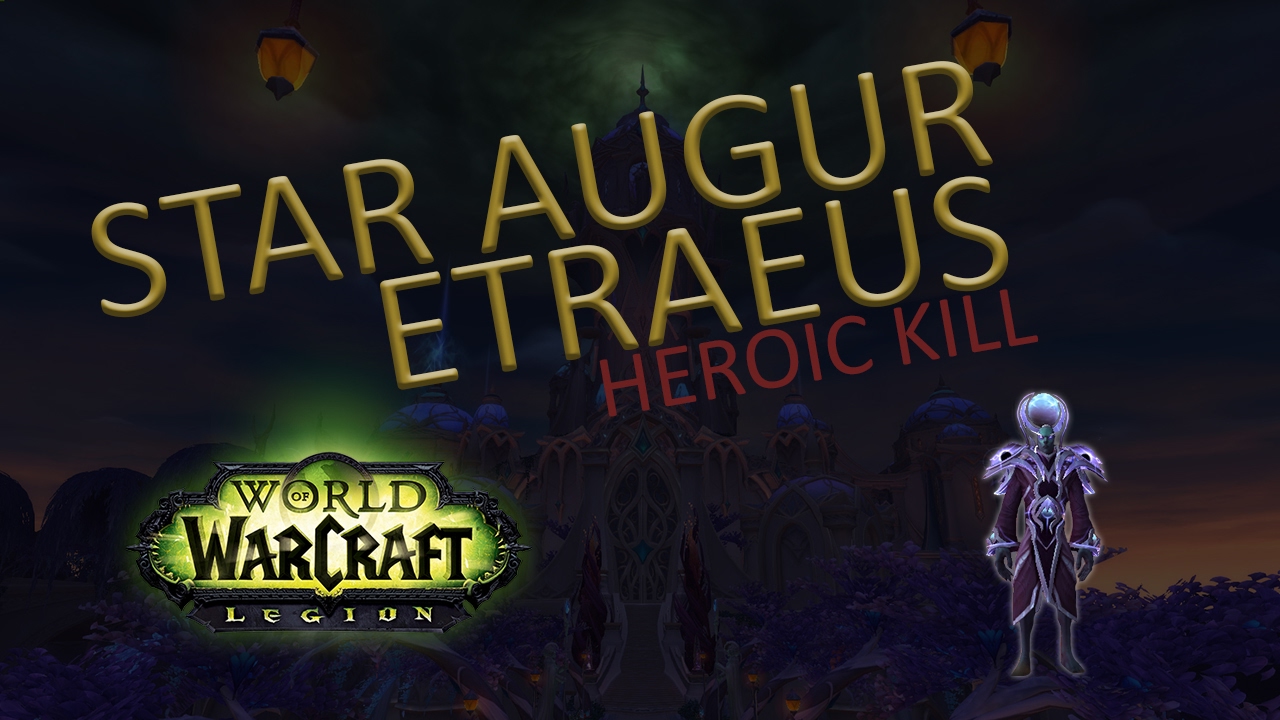 Star Augur Etraeus Heroic | Holy Priest PoV (Nighthold) - YouTube