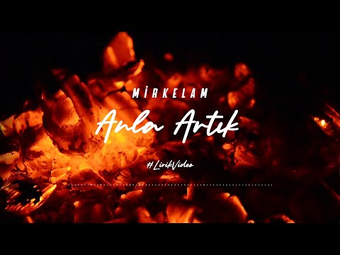 Mirkelam - Anla Artık (Lirik Video)
