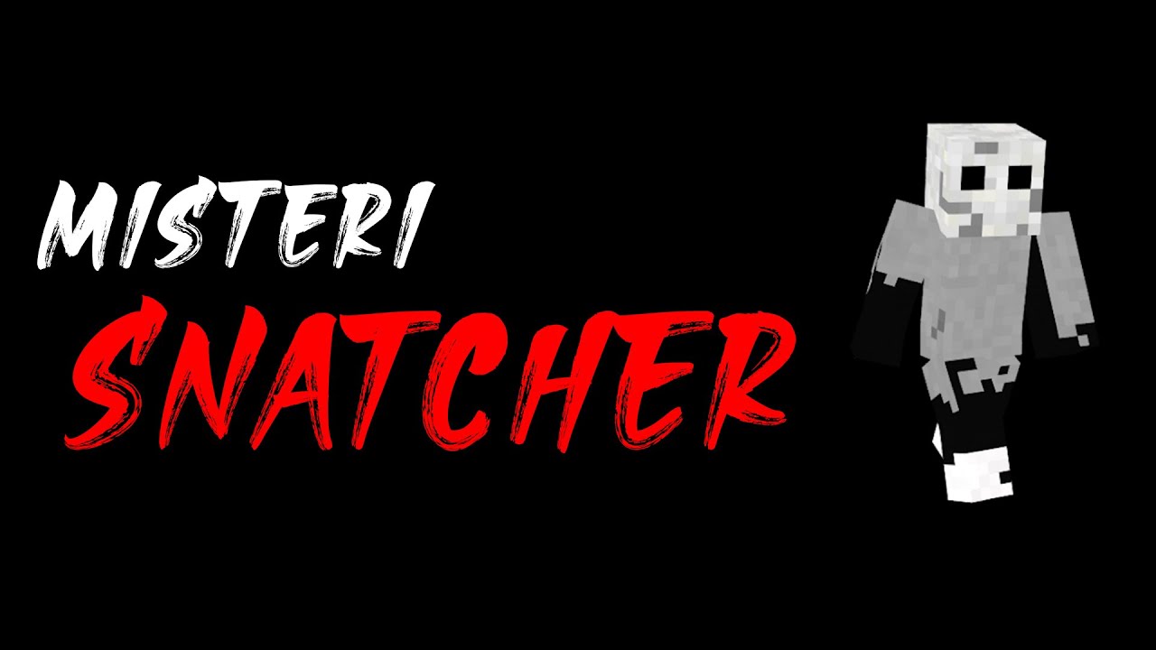 MENGUNGKAP MISTERI THE SNATCHER DI MINECRAFT - YouTube
