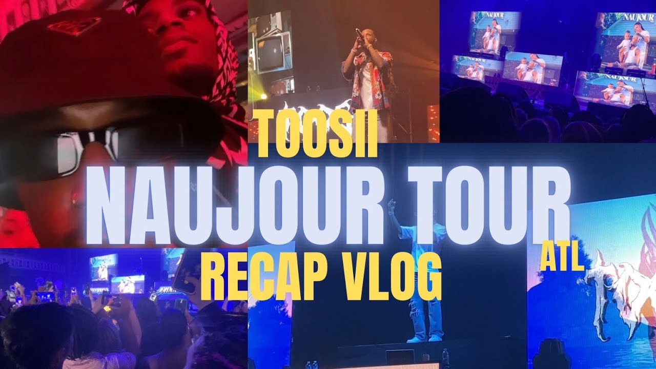 Toosii “Naujour” Tour ATL Vlog Recap! - YouTube
