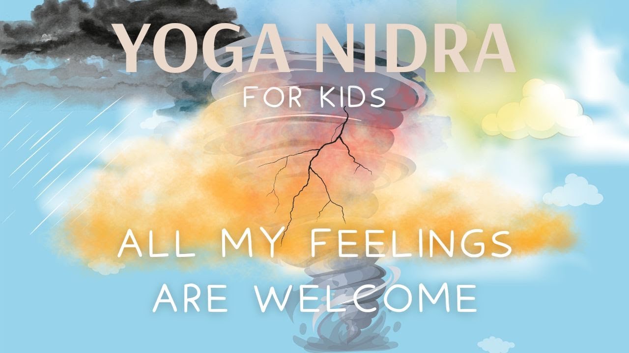 YOGA NIDRA FOR KIDS FEELINGS MEDITATION 17 MINS - YouTube