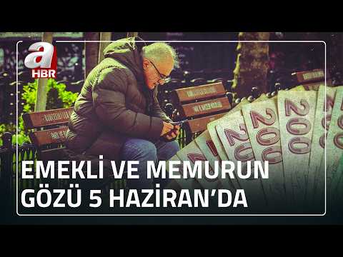Enflasyon açıklanıyor zamlar netleşiyor! Emekli ve memurun gözü 5 Haziran'da | A Haber