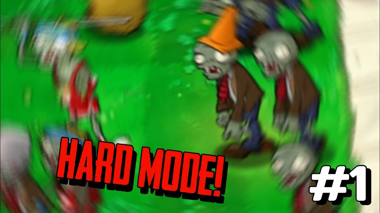 Plants Vs Zombies HARD MODE Level 1-1 To 1-10 (Part 1) - YouTube