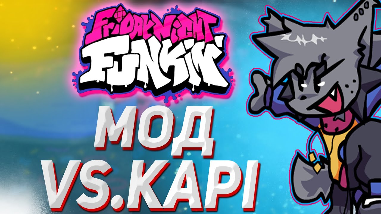 НОВЫЙ МОД КАПИ НА FNF Mod vs.kapi Friay Night Funkin - YouTube