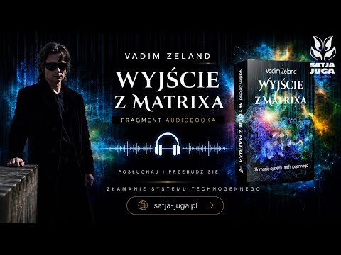 🎧 Vadim Zeland — Wyjście z Matrixa | Fragment audiobooka