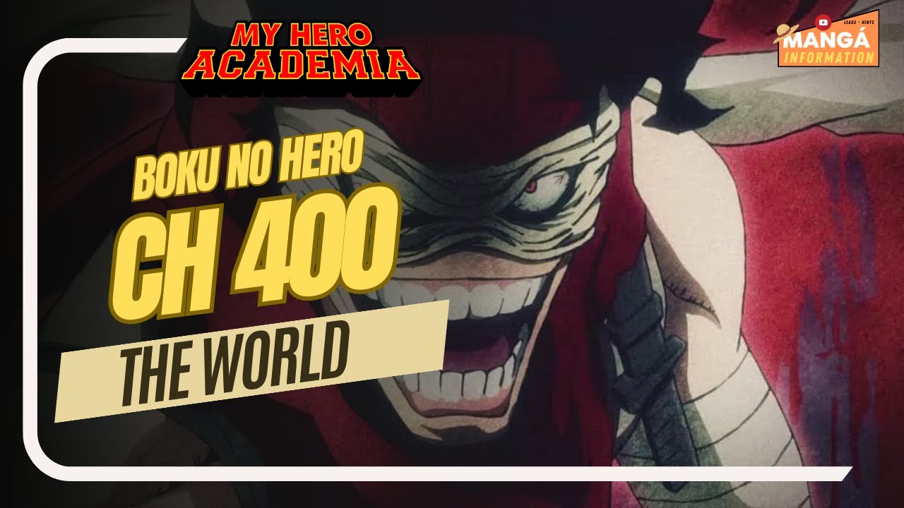 BOKU NO HERO CHAPTER 400 - SPOILERS - THE WORLD - YouTube