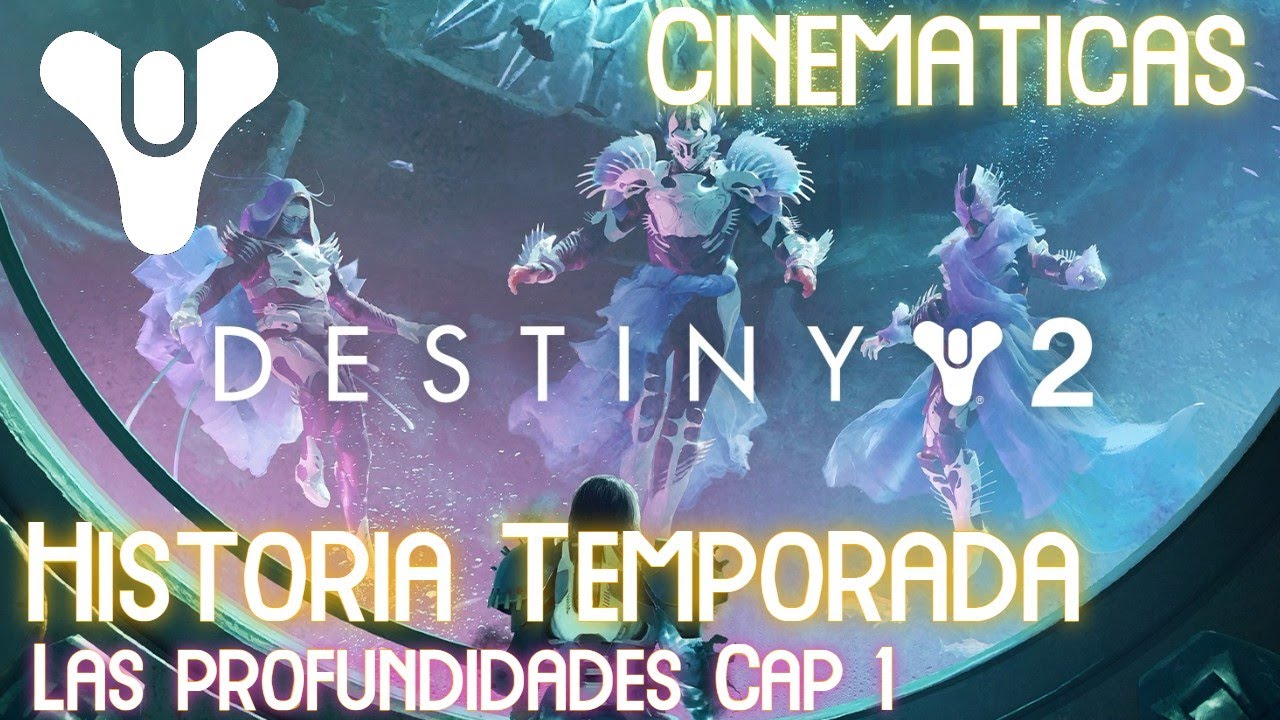 Intro Historia Destiny 2 Temporada de las Profundidades [Destiny 2 ...