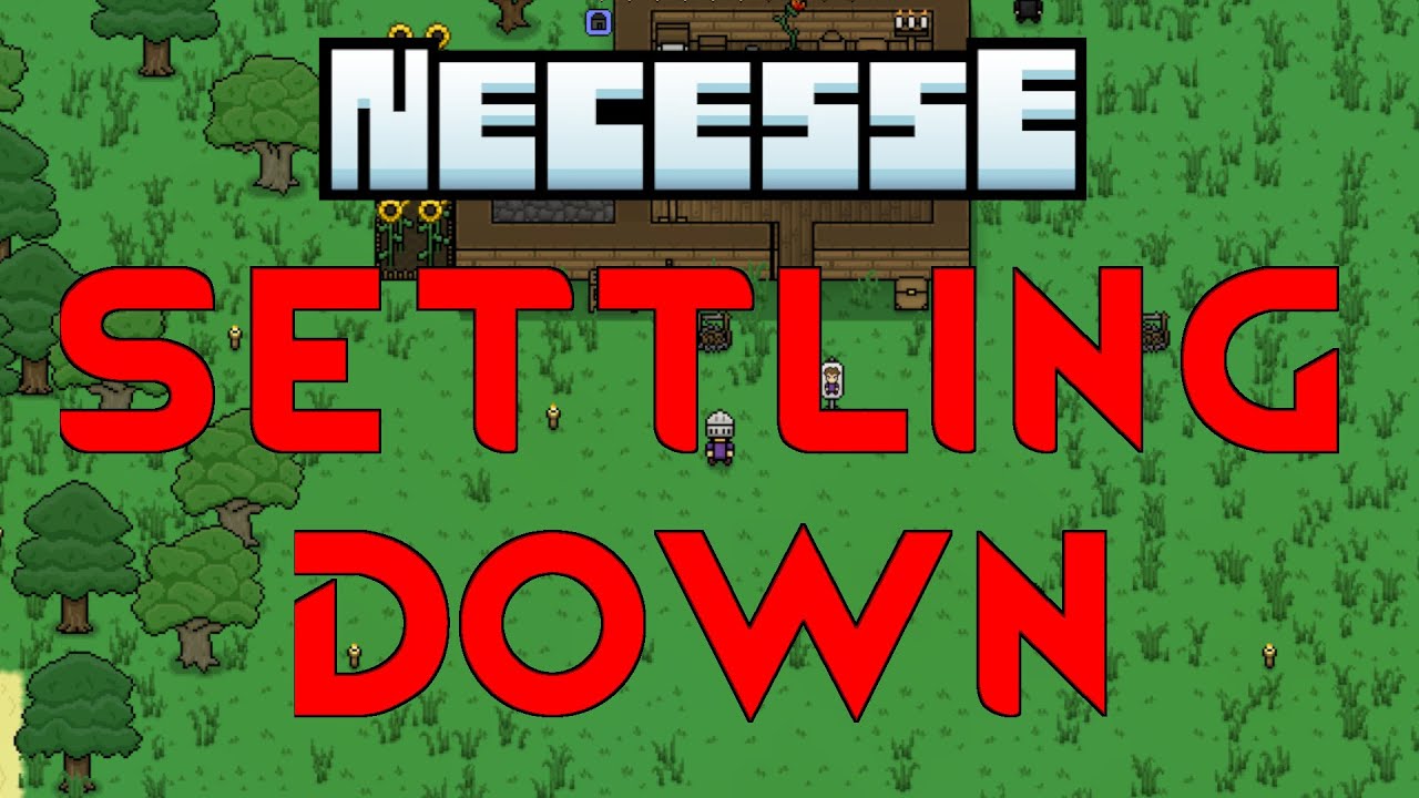 SETTLEMENT TIME! - Necesse Gameplay v21 Let's Play 02 - YouTube
