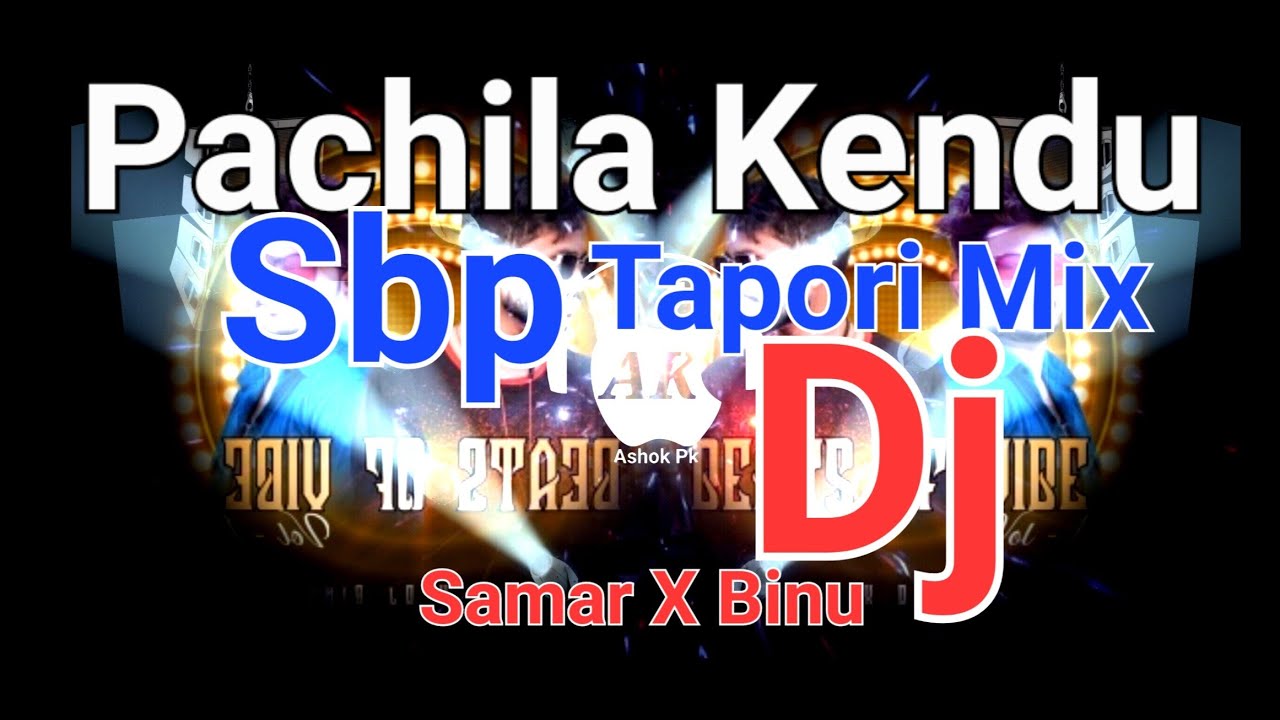 Pachila Kendu (Sbp Tapori Mix) Dj Samar X Dj Binu Dkl - YouTube Music