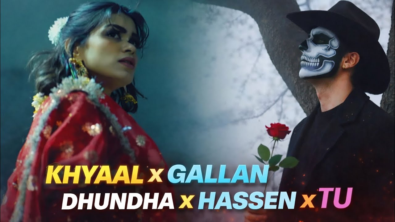 Feel The Latest Mashup 2025 | Khayaal X Gallan 4 X Dhundhala Hassen X ...