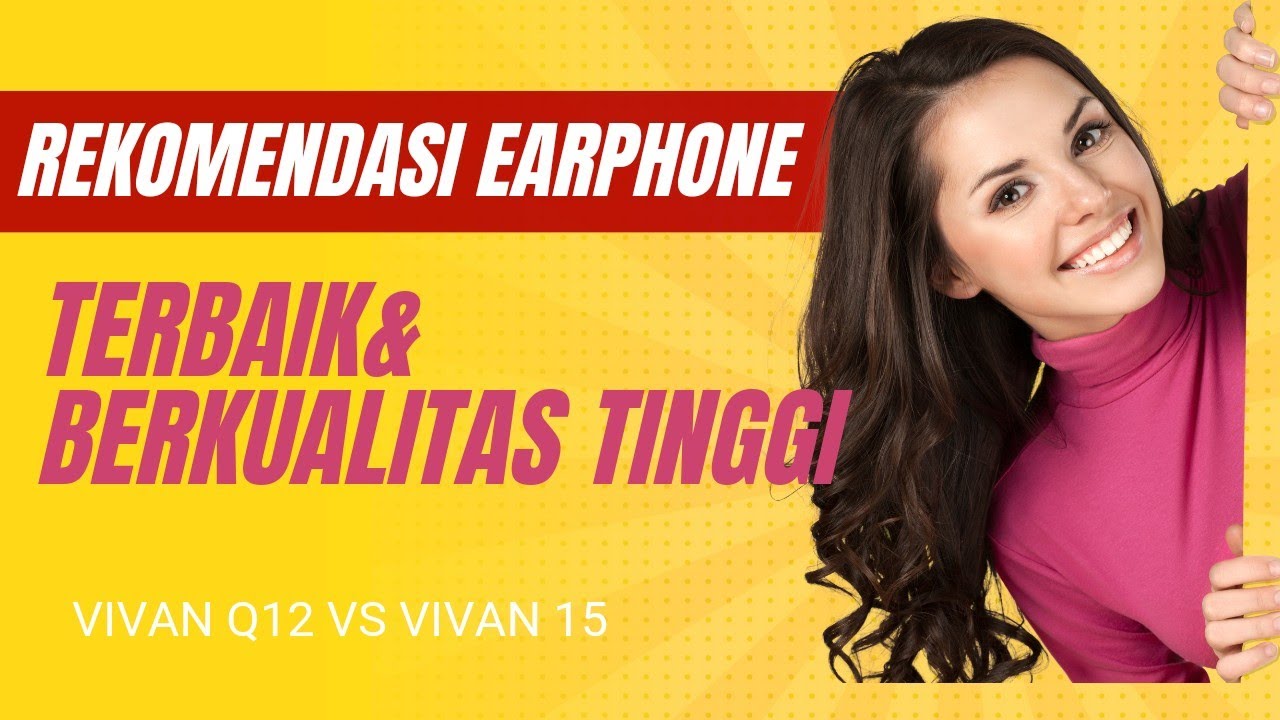 Rekomendasi Earphone Terbaik| VIVAN Q12 VS VIVAN Q15 - YouTube