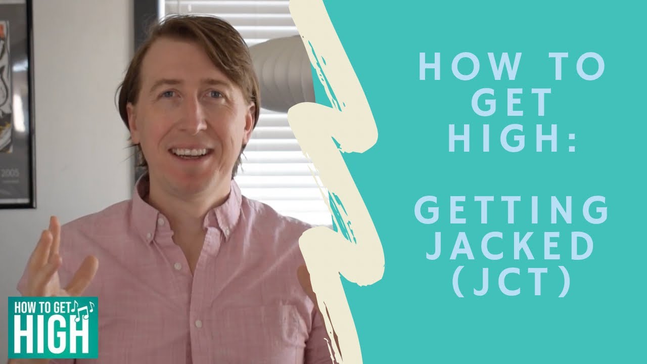 How To Get High - Getting Jacked - YouTube