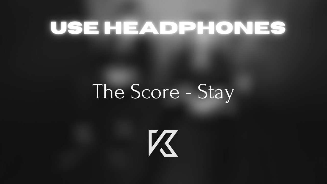 The Score - Stay (8D Audio) - YouTube