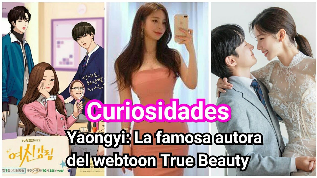 Yaongyi - Curiosidades de la famosa autora del webtoon “True Beauty ...