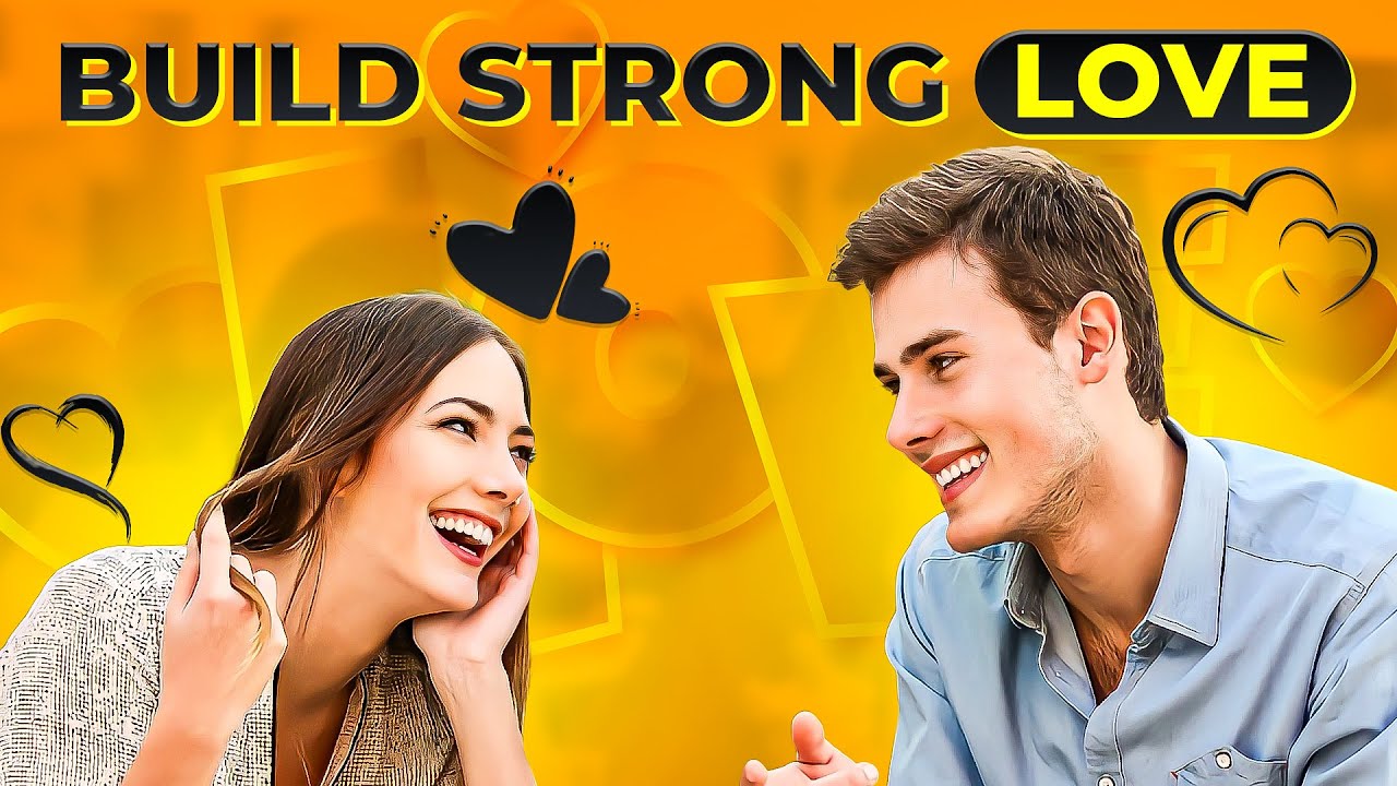 How to Build a Strong Healthy Relationship - YouTube