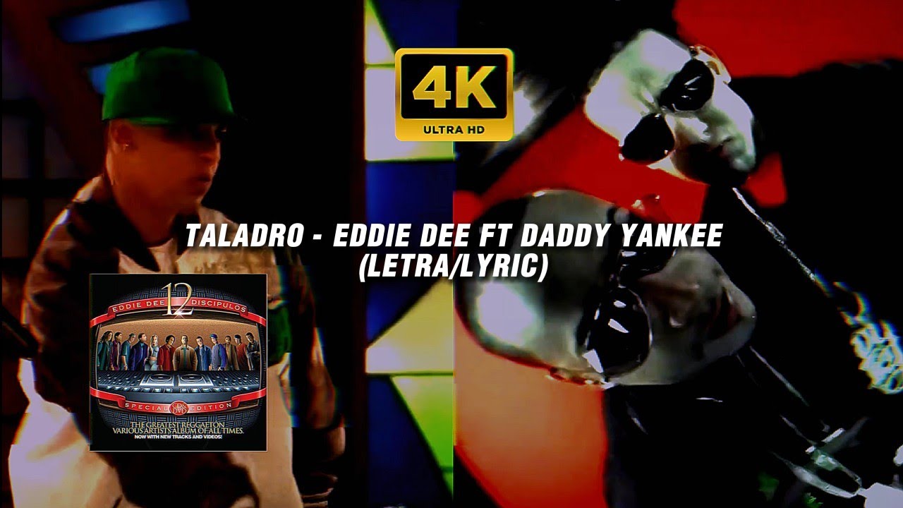 Taladro - Eddie Dee Ft Daddy Yankee (Letra) - YouTube