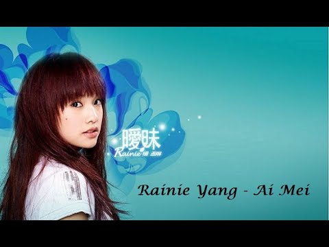 Rainie Yang - Ai Mei (Lyrics)