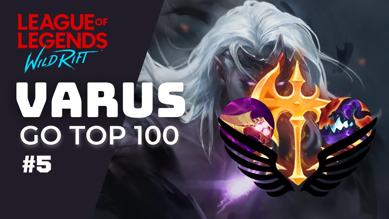 GO TOP 100 (AP) VARUS! CONQUEROR VERY STRONG | WILD RIFT | BOT LANE ...