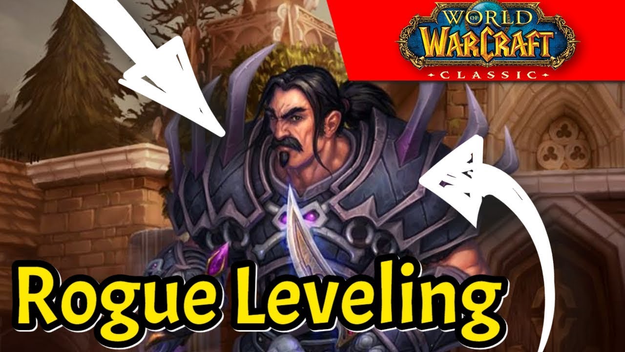 Leveling up an Alliance Rogue in The WOW Classic - How to Play a Rogue ...