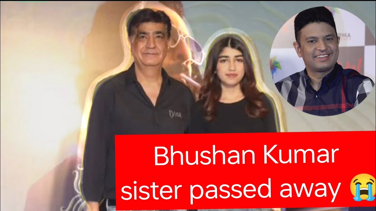 T series owner Bhushan Kumar sister Passed away.Tisha kumar daughter of ...