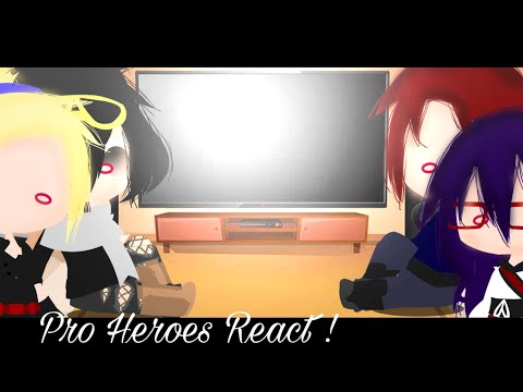 || Pro Heroes React To “All My Friends Are Toxic” || Mha/Bnha || reaction ||