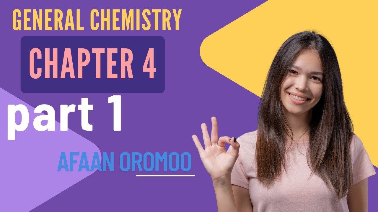 General Chemistry freshman course chapter 4 part1 (Afaan Oromoo) - YouTube