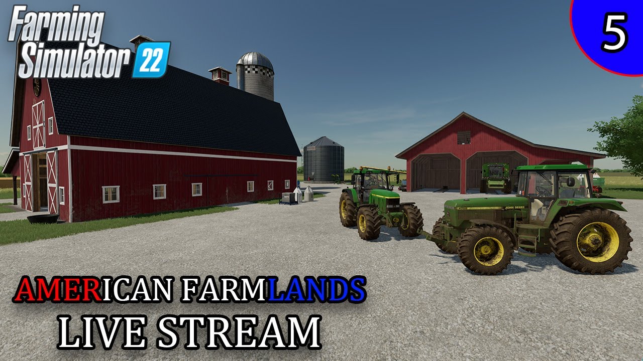 FS22 American Farmlands | Ep 5 | Live - YouTube