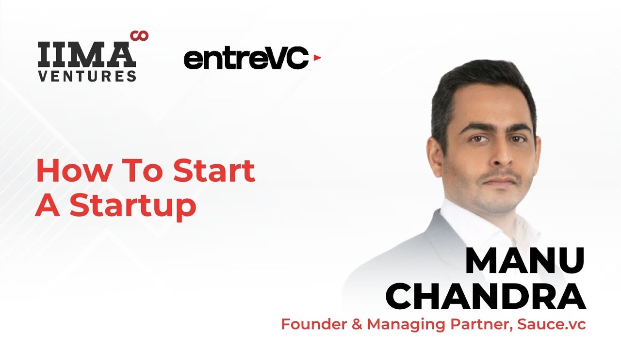 How To Start A Startup | Manu Chandra | Sauce VC - YouTube