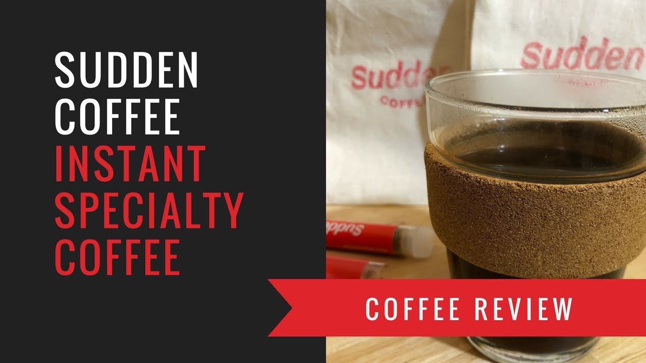 Sudden Coffee Review: The Best Instant Specialty Coffee? - YouTube