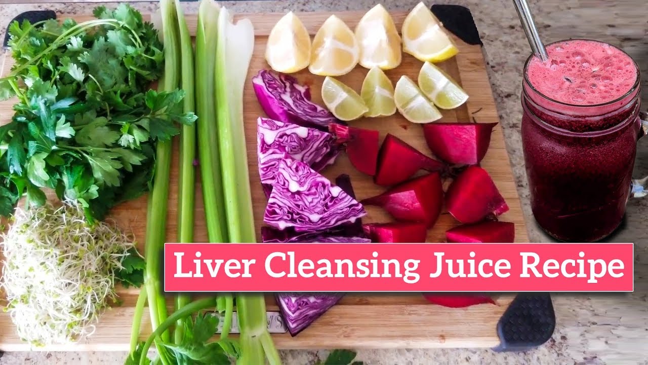 Liver Cleansing Juice Recipe Youtube