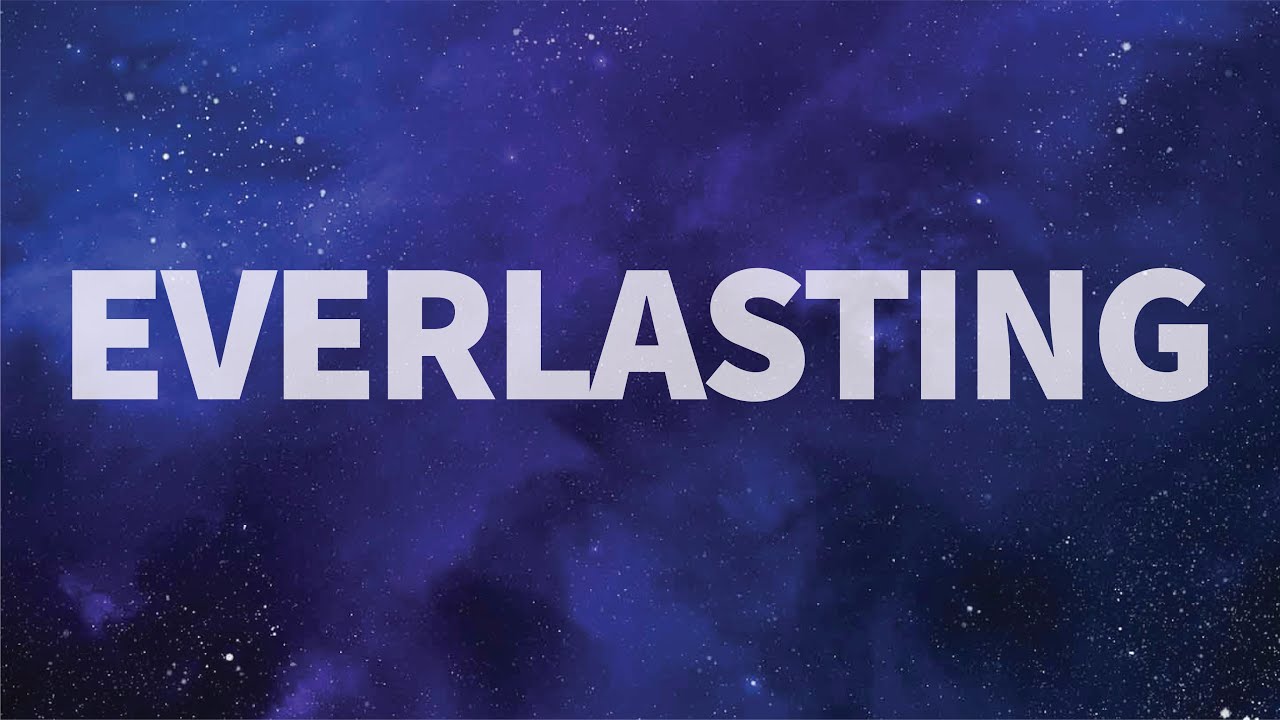 Everlasting - YouTube